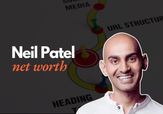 Neil Patel Net Worth - Journey from $0 to $100M | The SocioBlend Blog